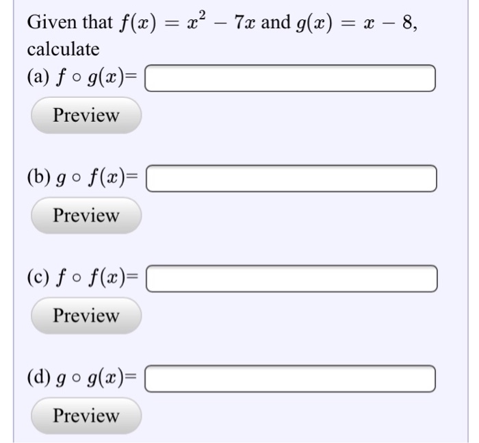 Solved Given that f(x) = x2-7x and g(x)-x-8, calculate (a) f | Chegg.com