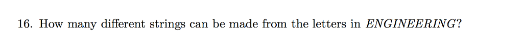 Solved 16. How many different strings can be made from the | Chegg.com