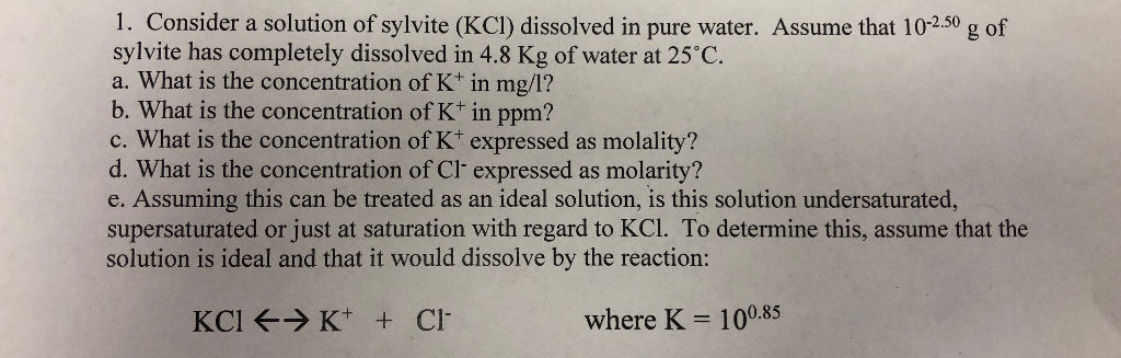 Solved 1. Consider a solution of sylvite (KCI) dissolved in | Chegg.com