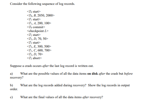 Consider the following sequence of log records. | Chegg.com