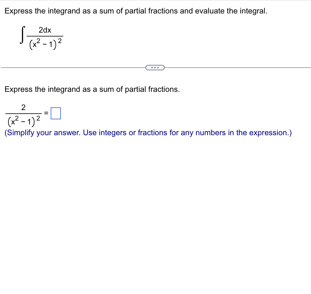 Solved Express the integrand as ﻿a sum of ﻿partial fractions | Chegg.com