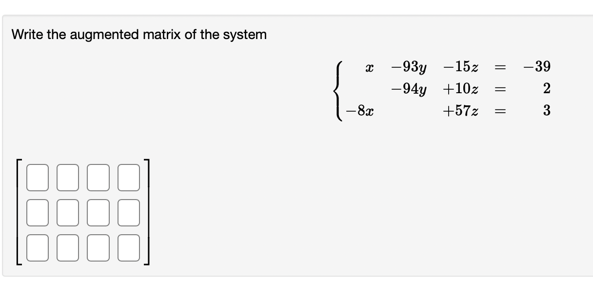 Solved Write the augmented matrix of the system | Chegg.com