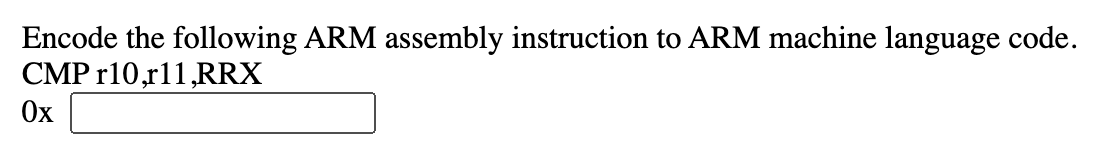 Solved Encode the following ARM assembly instruction to ARM | Chegg.com