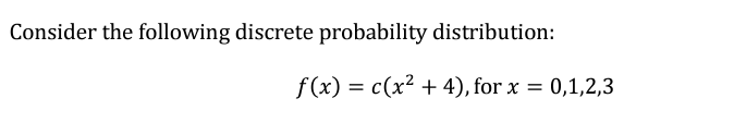 Solved Consider the following discrete probability | Chegg.com