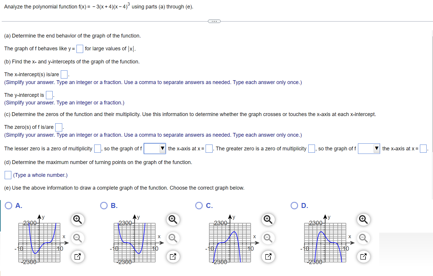 Solved Analyze the polynomial function f(x)=−3(x+4)(x−4)3 | Chegg.com