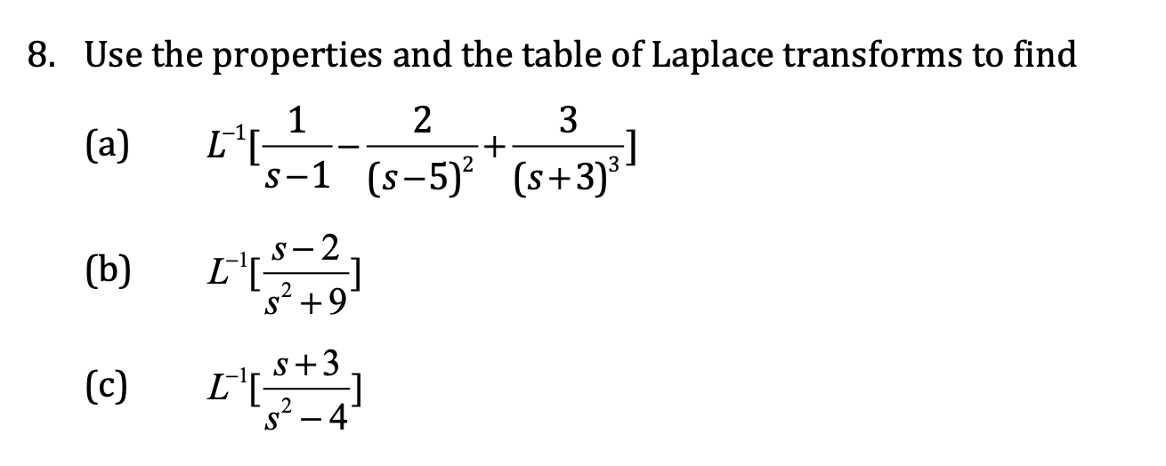 Solved Use the properties and the table of Laplace | Chegg.com