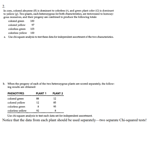 Solved 2. In corn, colored aleurone (R) is dominant to | Chegg.com