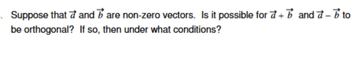 Solved Suppose that vec(a) ﻿and vec(b) ﻿are non-zero | Chegg.com