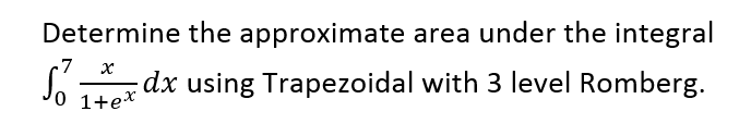 Solved Determine the approximate area under the integral $ | Chegg.com
