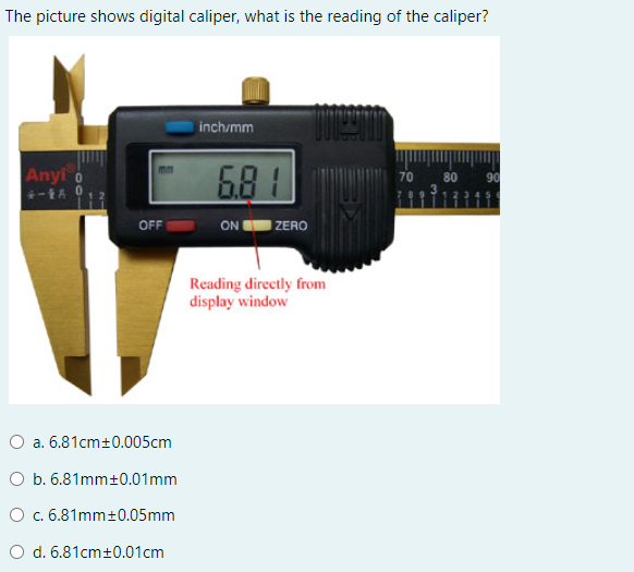 Solved The picture shows digital caliper, what is the | Chegg.com