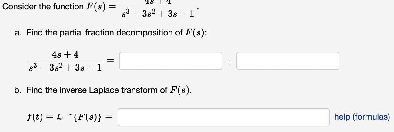 Solved Consider the function F(s)=s3−3s2+3s−14s+4. a. Find | Chegg.com