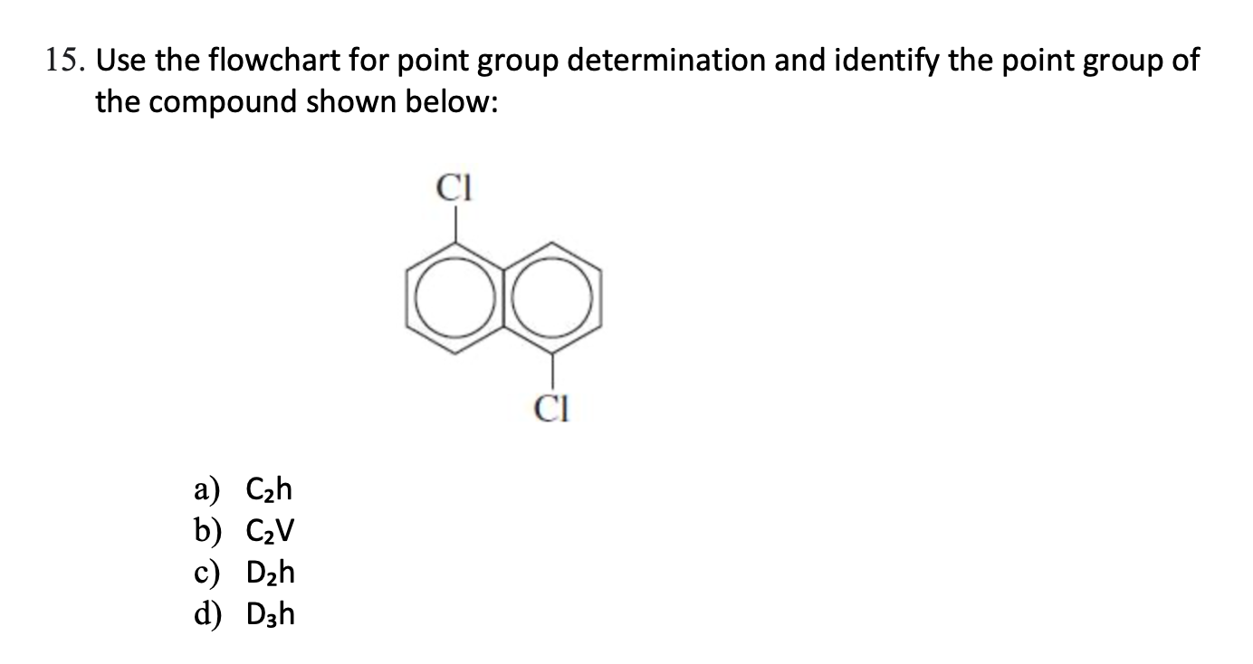 Solved 15. Use the flowchart for point group determination | Chegg.com