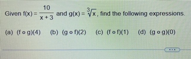 Solved Given f(x)=x+310 and g(x)=3x, find the following | Chegg.com