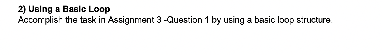 Solved 2) Using a Basic Loop Accomplish the task in | Chegg.com