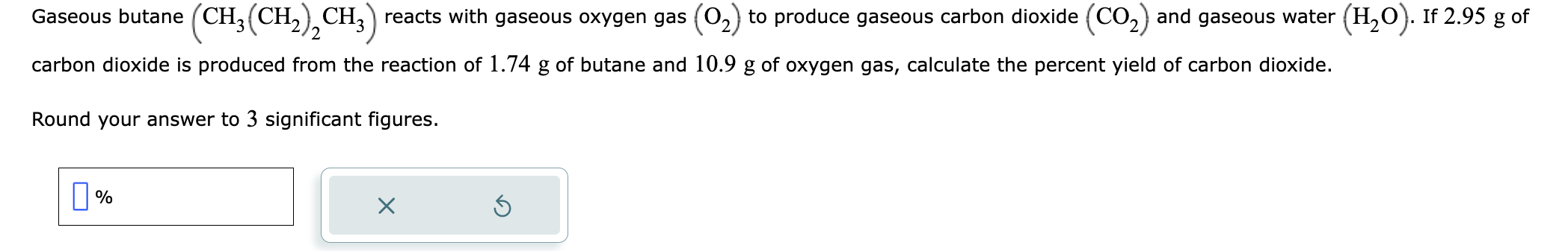 Solved Gaseous butane (CH3(CH2)2CH3) reacts with gaseous | Chegg.com