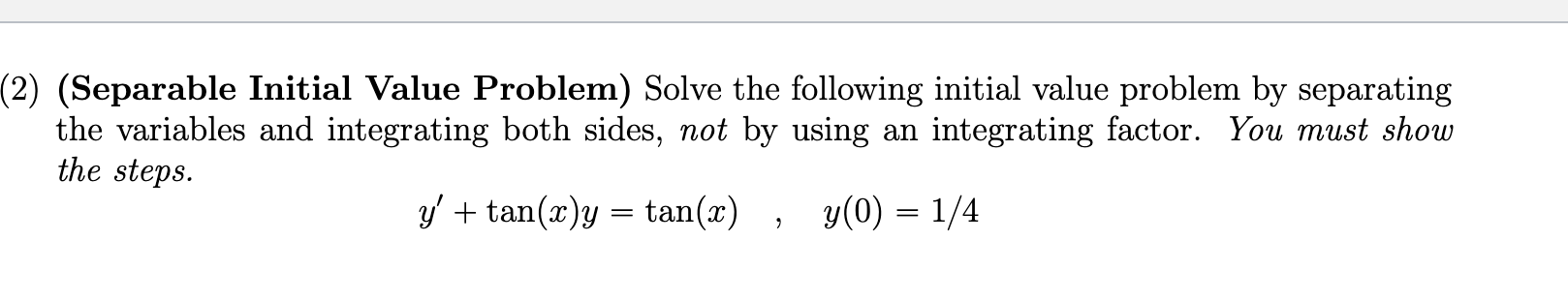 Solved (2) (Separable Initial Value Problem) Solve the | Chegg.com