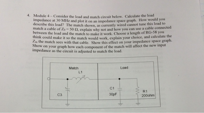 Solved Module 4 - Consider the load and match circuit below. | Chegg.com