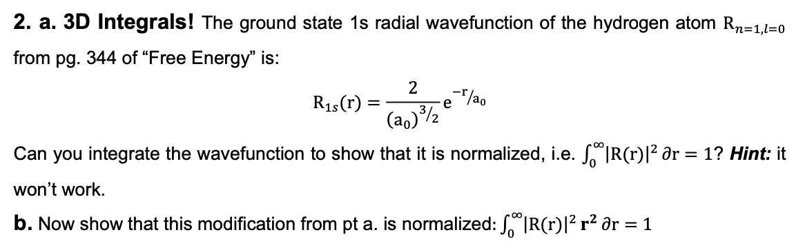 Solved 2. a. 3D Integrals! The ground state 1s radial | Chegg.com