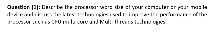 Solved Question (1): Describe the processor word size of | Chegg.com