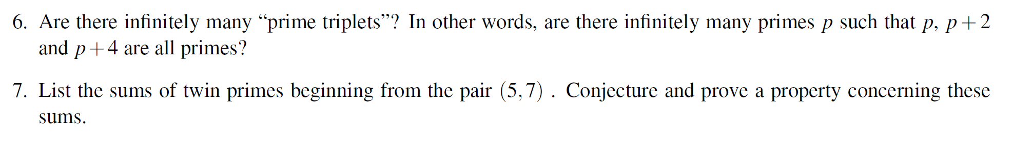 Solved 6. Are there infinitely many “prime triplets”? In | Chegg.com