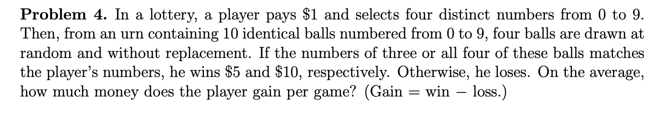 Solved Problem 4. In a lottery, a player pays $1 and selects | Chegg.com