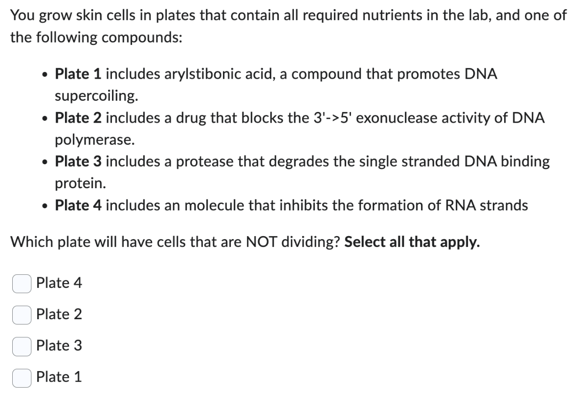 Solved You grow skin cells in plates that contain all | Chegg.com