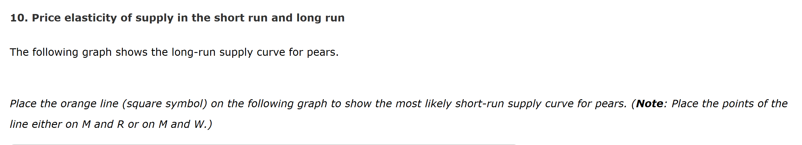 Solved 10. Price elasticity of supply in the short run and | Chegg.com