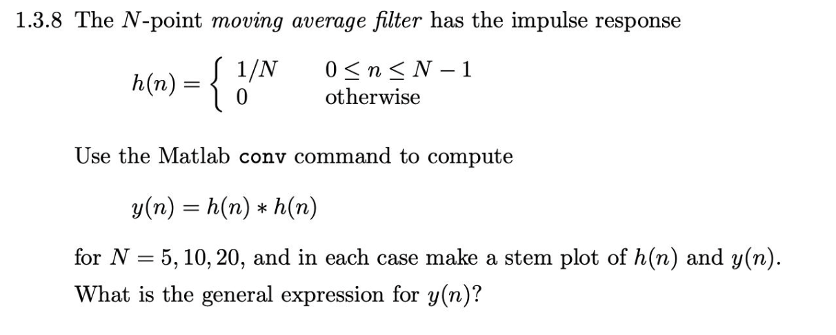 Solved 1.3.8 The N-point moving average filter has the | Chegg.com