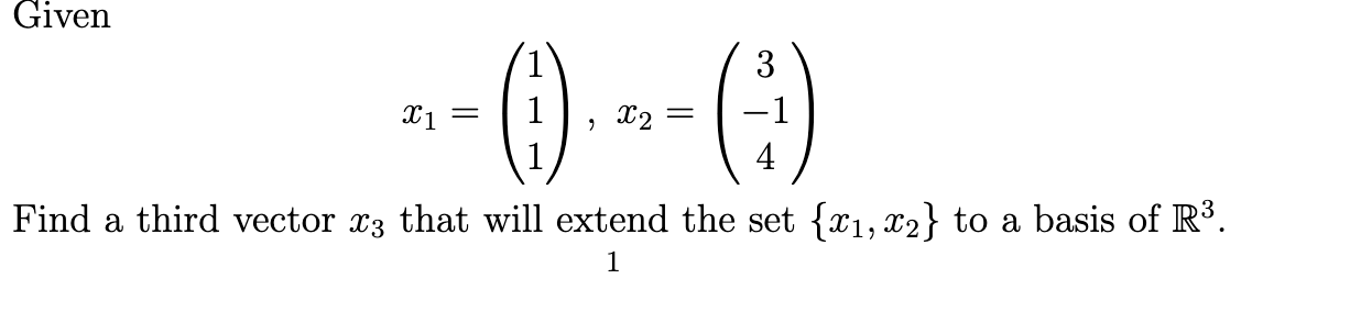 Solved Given 3 ---- () X 4 Find a third vector 33 that will | Chegg.com