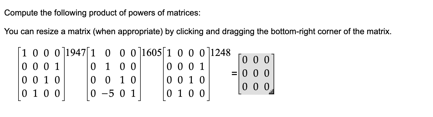 Solved Compute the following product of powers of matrices: | Chegg.com