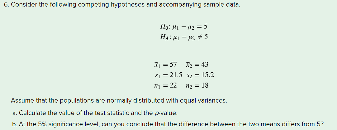 Solved 6. Consider the following competing hypotheses and | Chegg.com