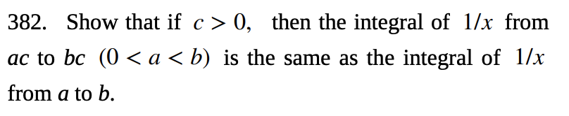 Solved 382. Show that if c>0, then the integral of 1/x from | Chegg.com
