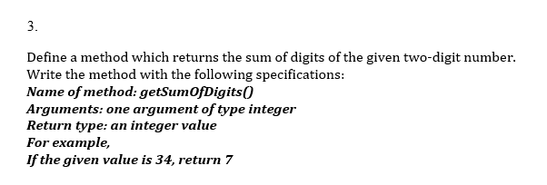 Solved 3. Define a method which returns the sum of digits of | Chegg.com