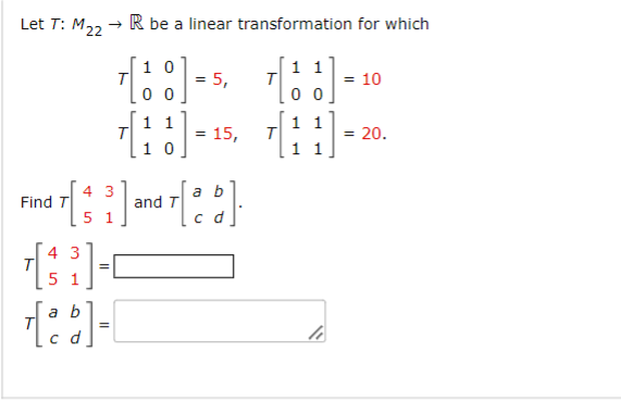 Solved Let T:M22→R be a linear transformation for which | Chegg.com