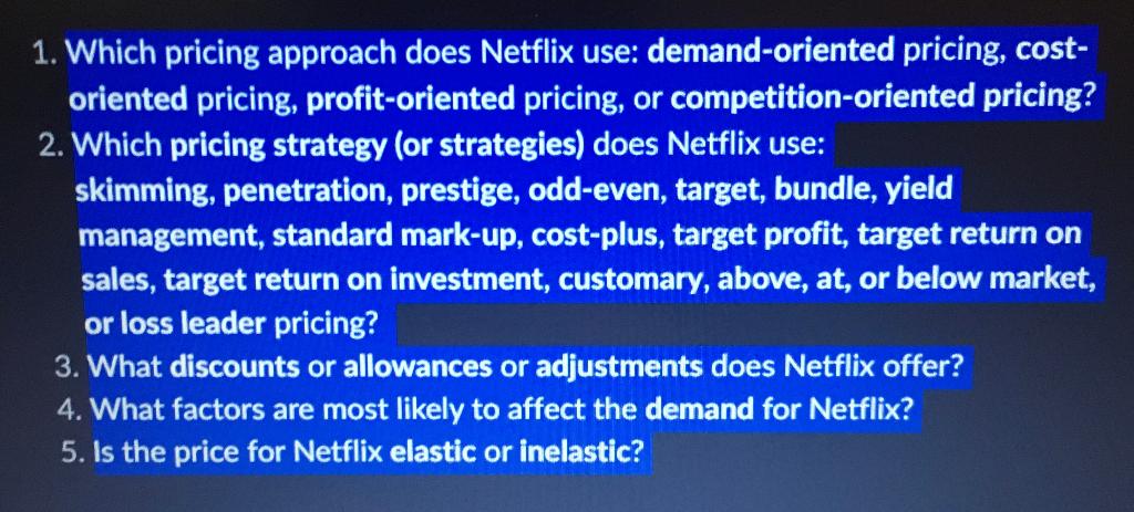 Solved 1. Which pricing approach does Netflix use: | Chegg.com
