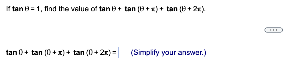 Solved If tan 0 = 1, find the value of tan 0 + tan (0+´) + | Chegg.com