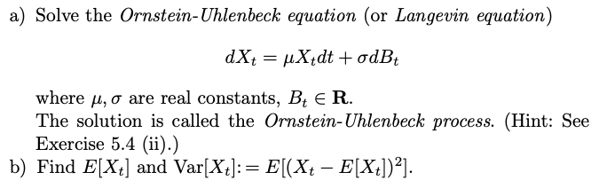 Solved a) Solve the Ornstein-Uhlenbeck equation (or Langevin | Chegg.com