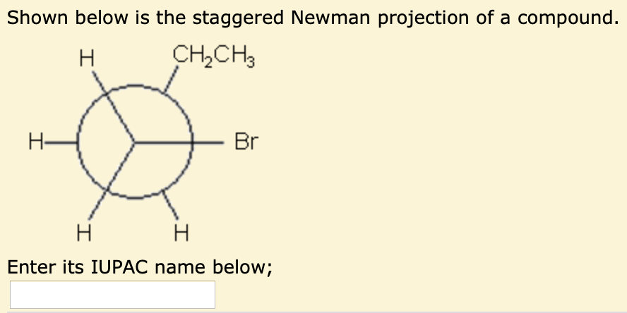 Solved Shown below is the staggered Newman projection of a | Chegg.com