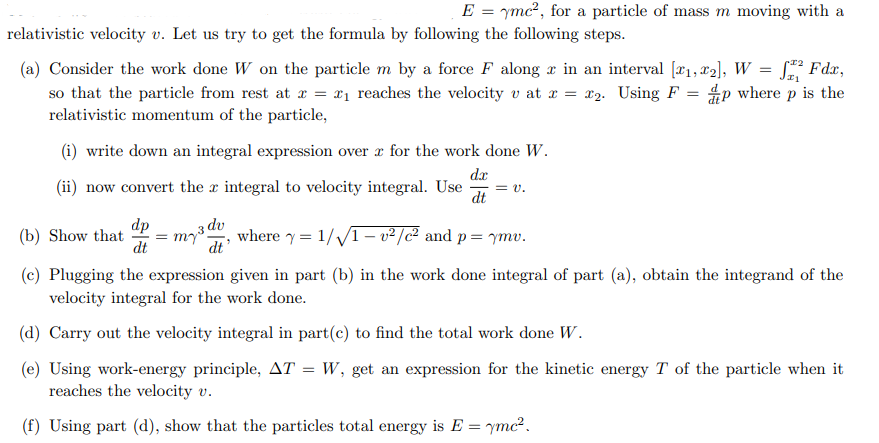 Solved E=γmc2, for a particle of mass m moving with a | Chegg.com
