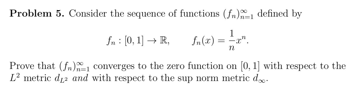Solved Problem 5. Consider the sequence of functions | Chegg.com
