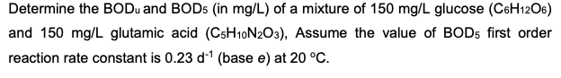 Solved Determine the BODu and BOD5 (in mg/L) of a mixture of | Chegg.com