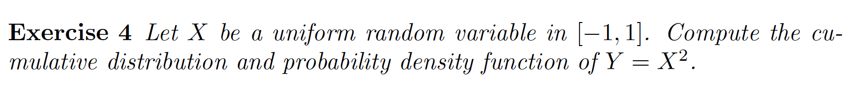 Solved Exercise 4 Let X be a uniform random variable in | Chegg.com