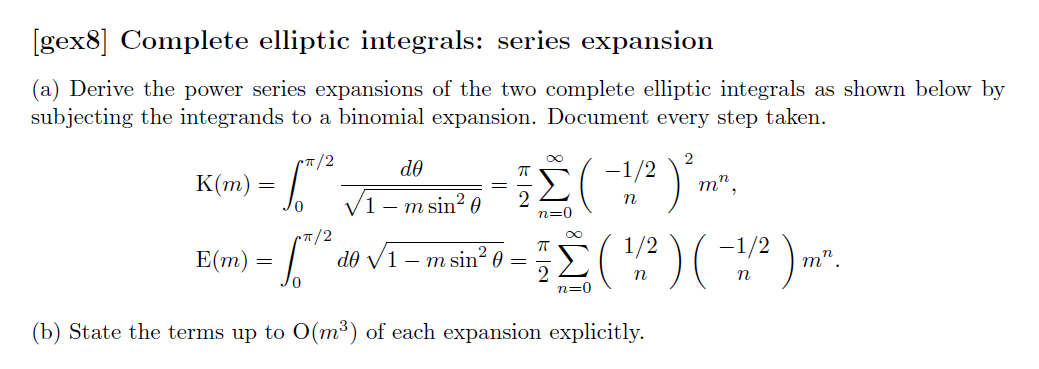 Solved [gex8] Complete elliptic integrals: series expansion | Chegg.com