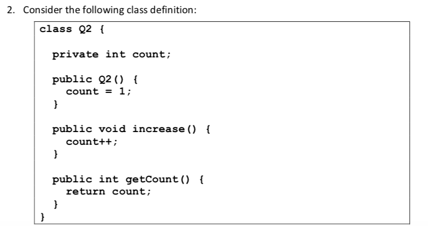 Solved 2. Consider the following class definition: class Q2 | Chegg.com