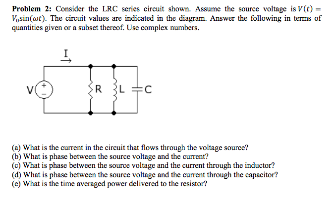 Solved Consider the LRC series circuit shown. Assume the | Chegg.com