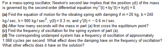 Solved For a mass-spring oscillator, Newton's second law | Chegg.com