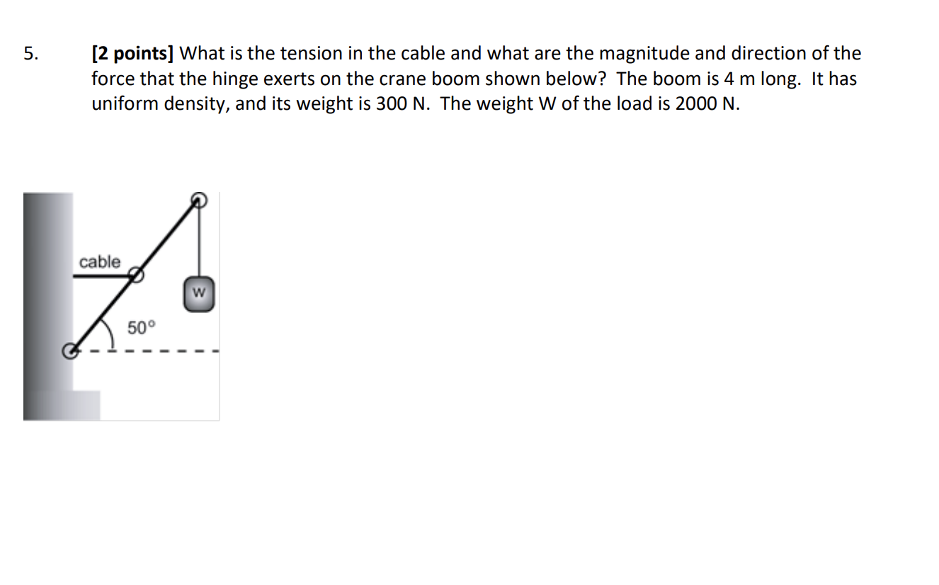 Solved 5. [2 points] What is the tension in the cable and | Chegg.com