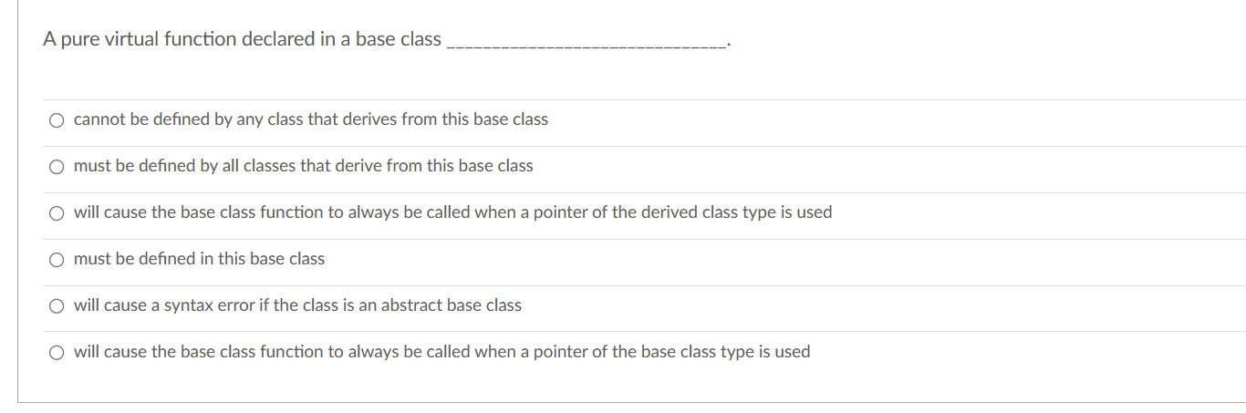 Solved A pure virtual function declared in a base class | Chegg.com