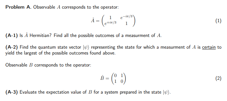 Solved Problem A. Observable A corresponds to the operator: | Chegg.com