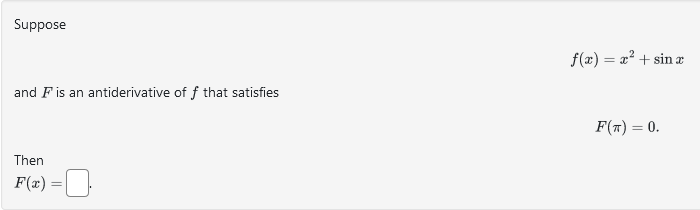 Solved Suppose f(x)=x2+sinx and F is an antiderivative of f | Chegg.com